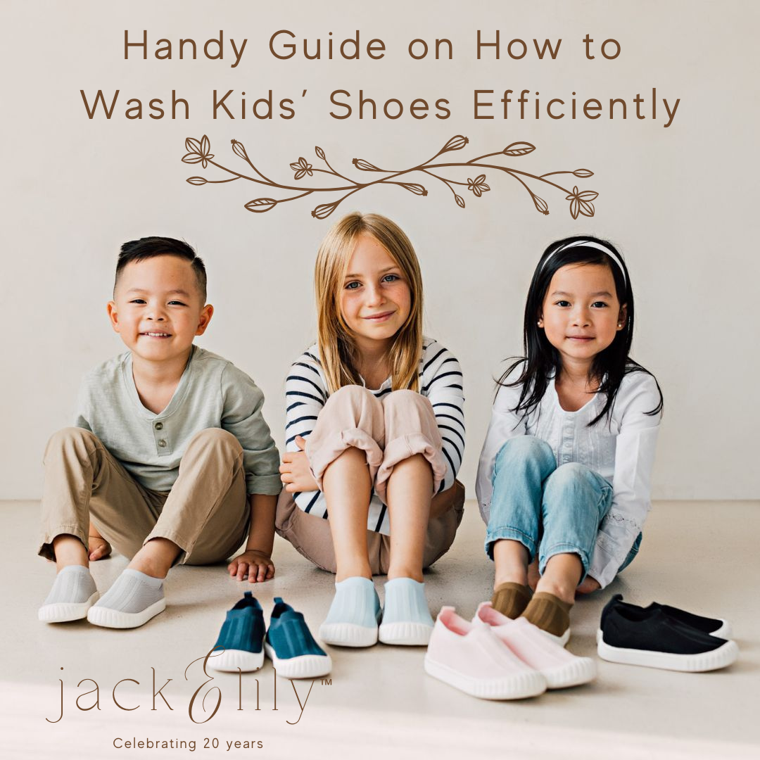 Handy Guide on How to Wash Kids’ Shoes Efficiently– Jack & Lily